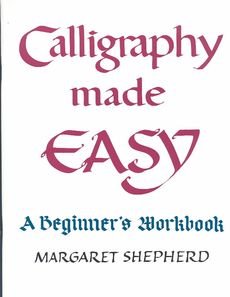 [(Calligraphy Made Easy : A Beginner's Workbook)] [By (author) Margaret ...