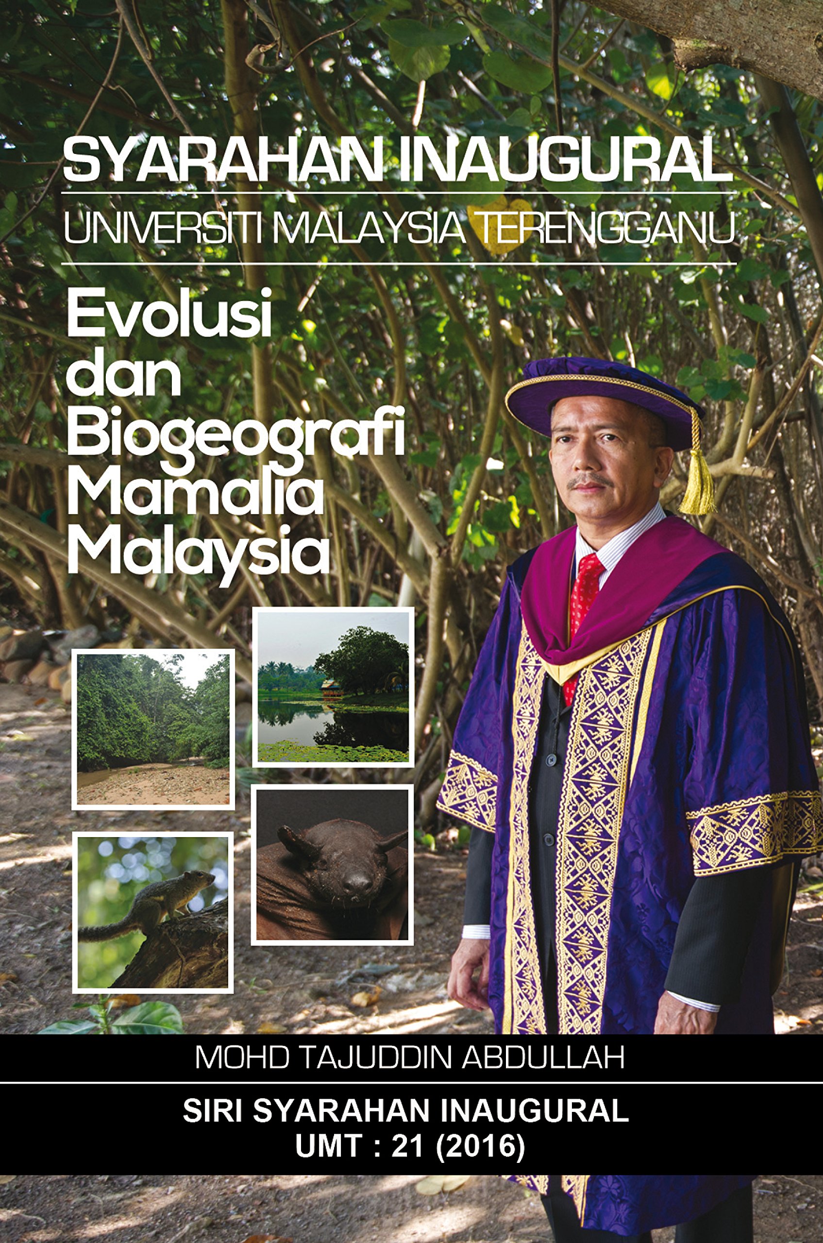 SYARAHAN INAUGURAL UMT: EVOLUSI DAN BIOGEOGRAFI MAMALIA MALAYSIA by ...