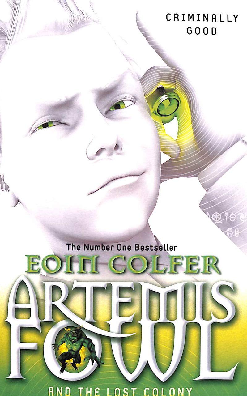 Artemis Fowl and the Lost Colony by Eoin Colfer by Eoin Colfer | Goodreads