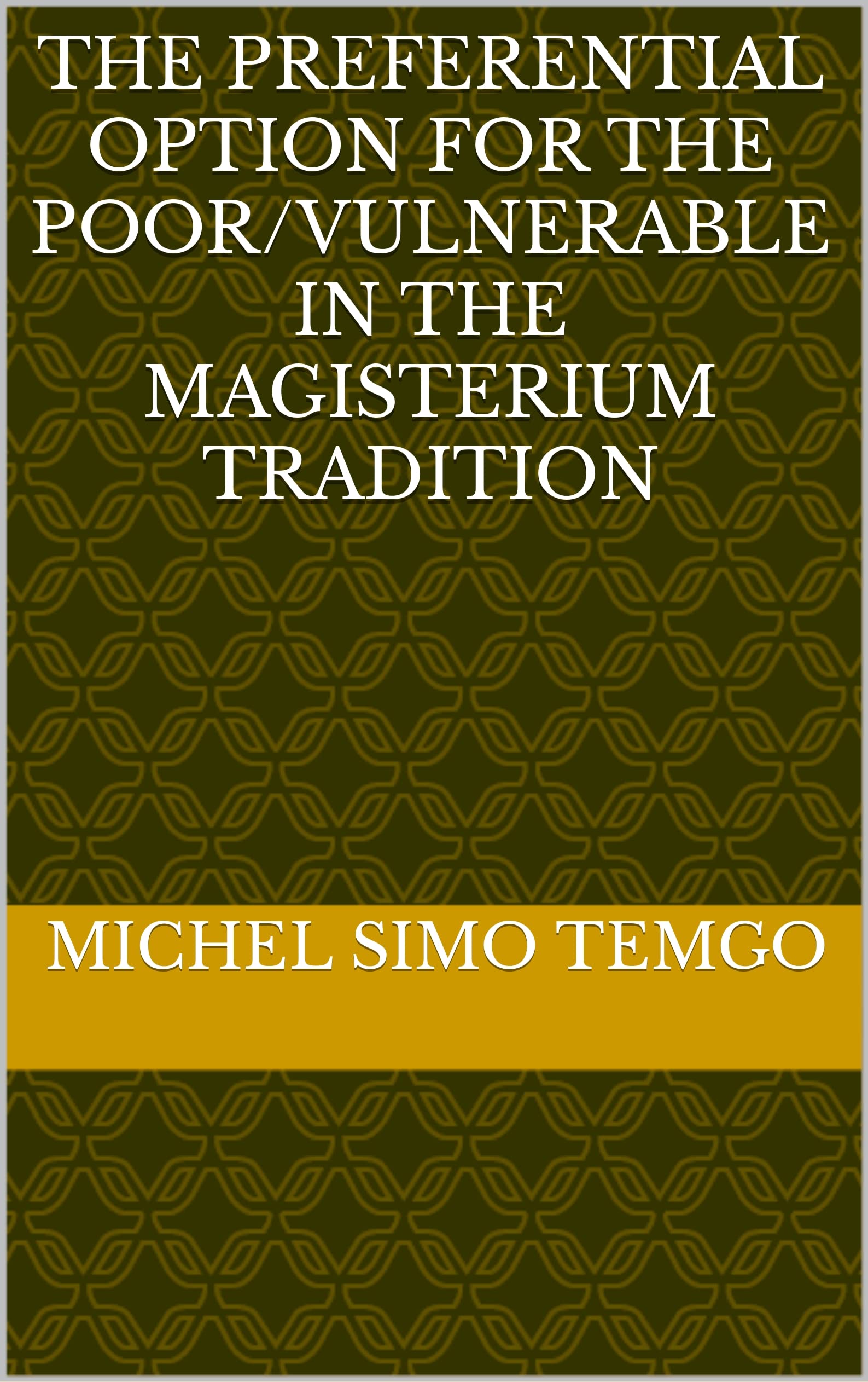 The Preferential Option for the Poor/Vulnerable in the Magisterium ...