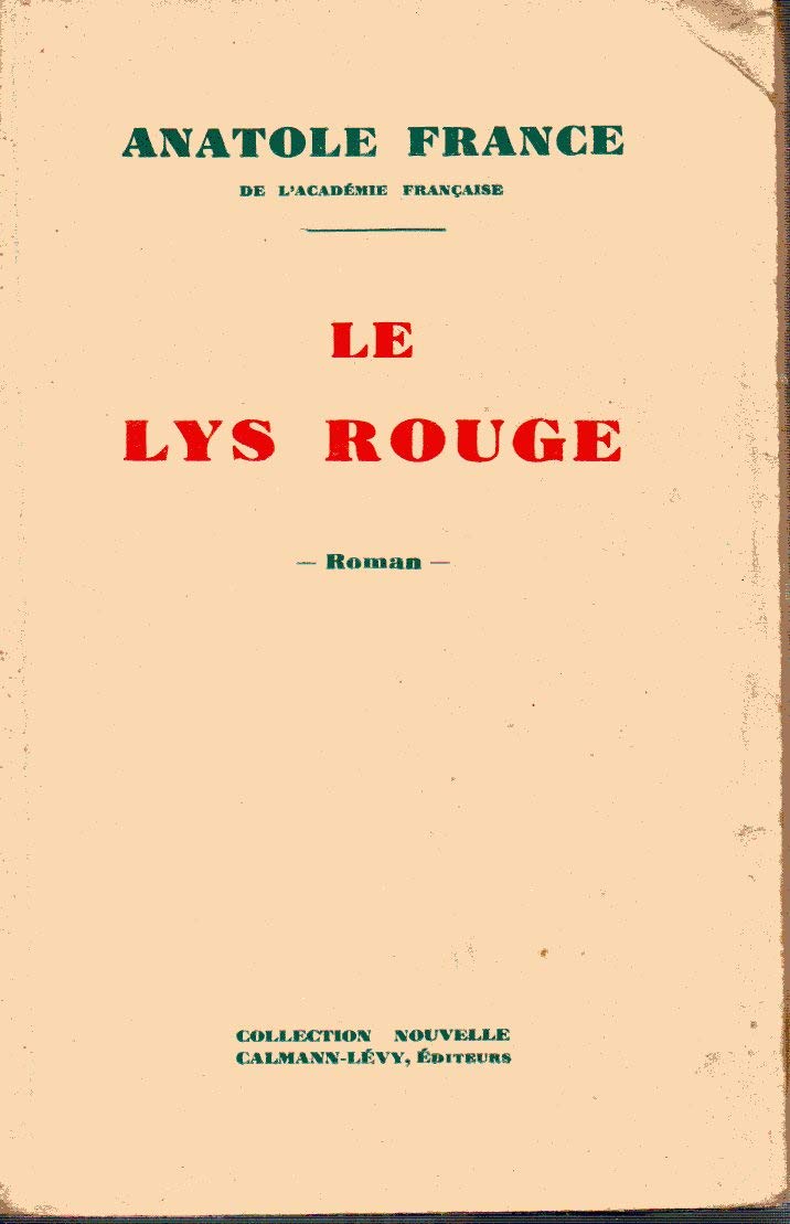 Le lys rouge. by FRANCE Anatole - | Goodreads