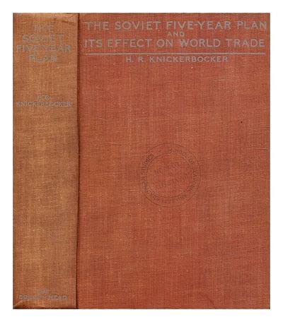 The Soviet five-year plan and its effect on world trade / by H. R ...