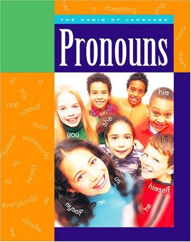 Pronouns (Magic of Language) by Ann Heinrichs | Goodreads