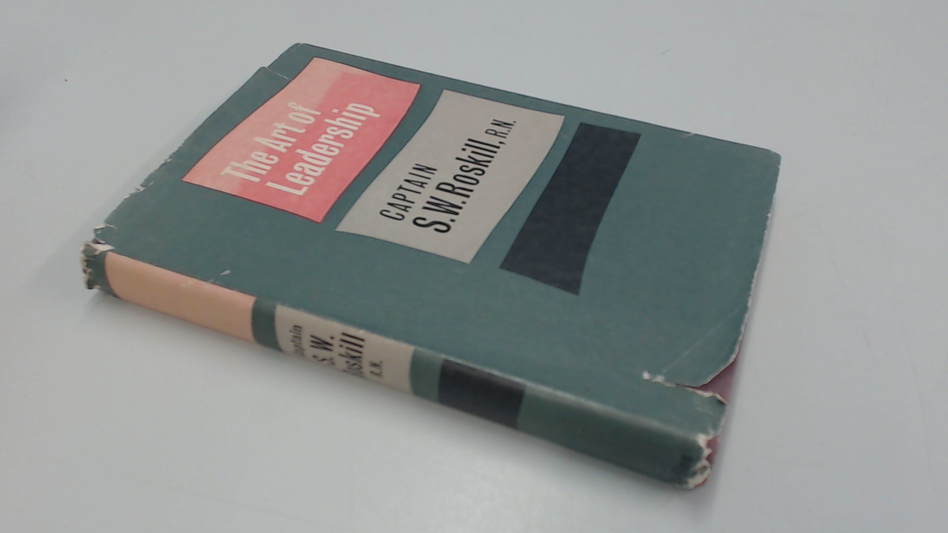 The art of leadership, by Stephen Wentworth Roskill | Goodreads