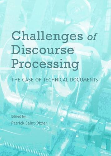 Challenges of Discourse Processing: The Case of Technical Documents by Patrick Saint-Dizier ...