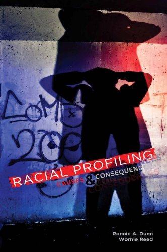 By Ronnie A. Dunn Racial Profiling: Causes and Consequences (1st Frist ...