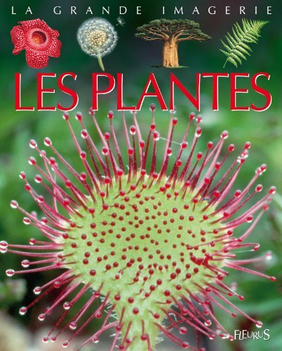 La Grande Imagerie Fleurus: Les Plantes by Sabine Boccador by Sabine ...