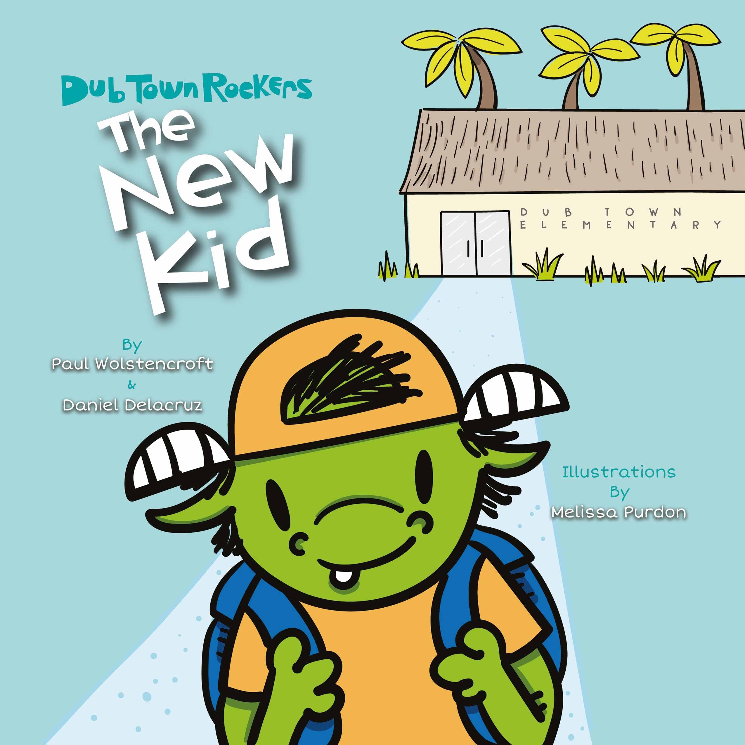 The New Kid (Dub Town Rockers Book 1) by Paul Wolstencroft | Goodreads