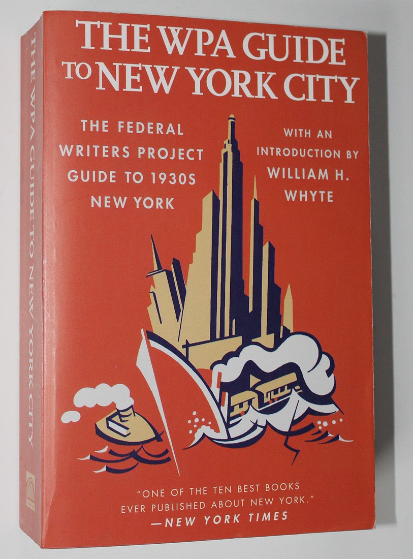 The WPA Guide to New York City by William H.; William H. Whyte ...