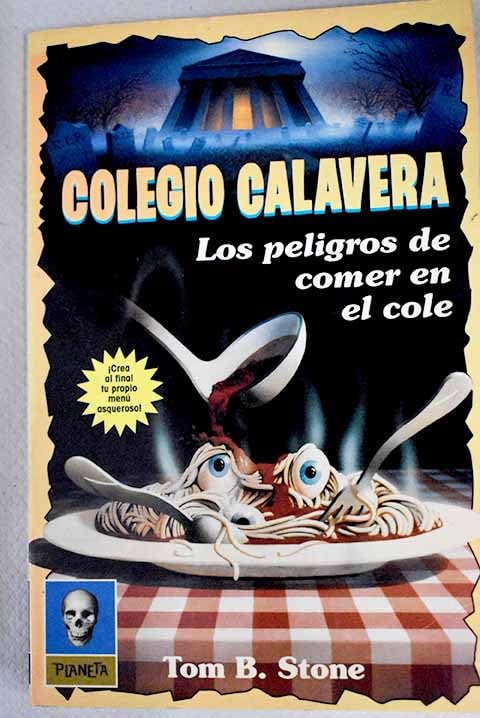 Los peligros de comer en el cole by Tom B. Stone | Goodreads