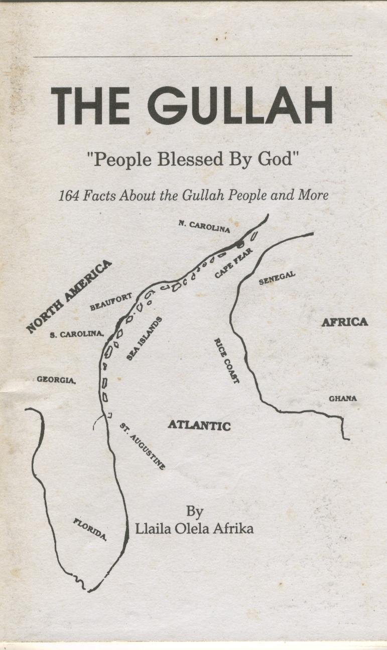 The Gullah: People blessed by God : 164 amazing facts about the Gullah ...