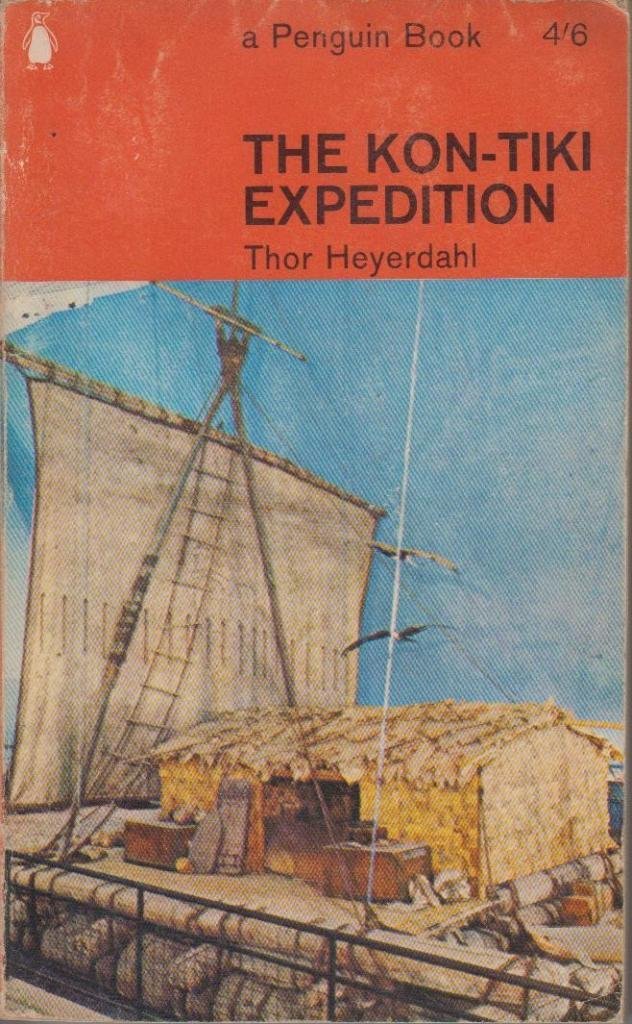 The Kon-Tiki Expedition. By Raft Across the South Seas by Thor ...