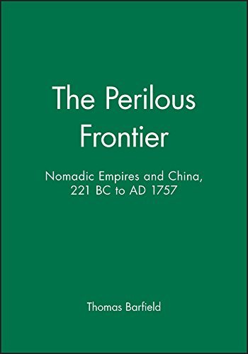 Perilous Frontier: Nomadic Empires and China (Studies in Social ...