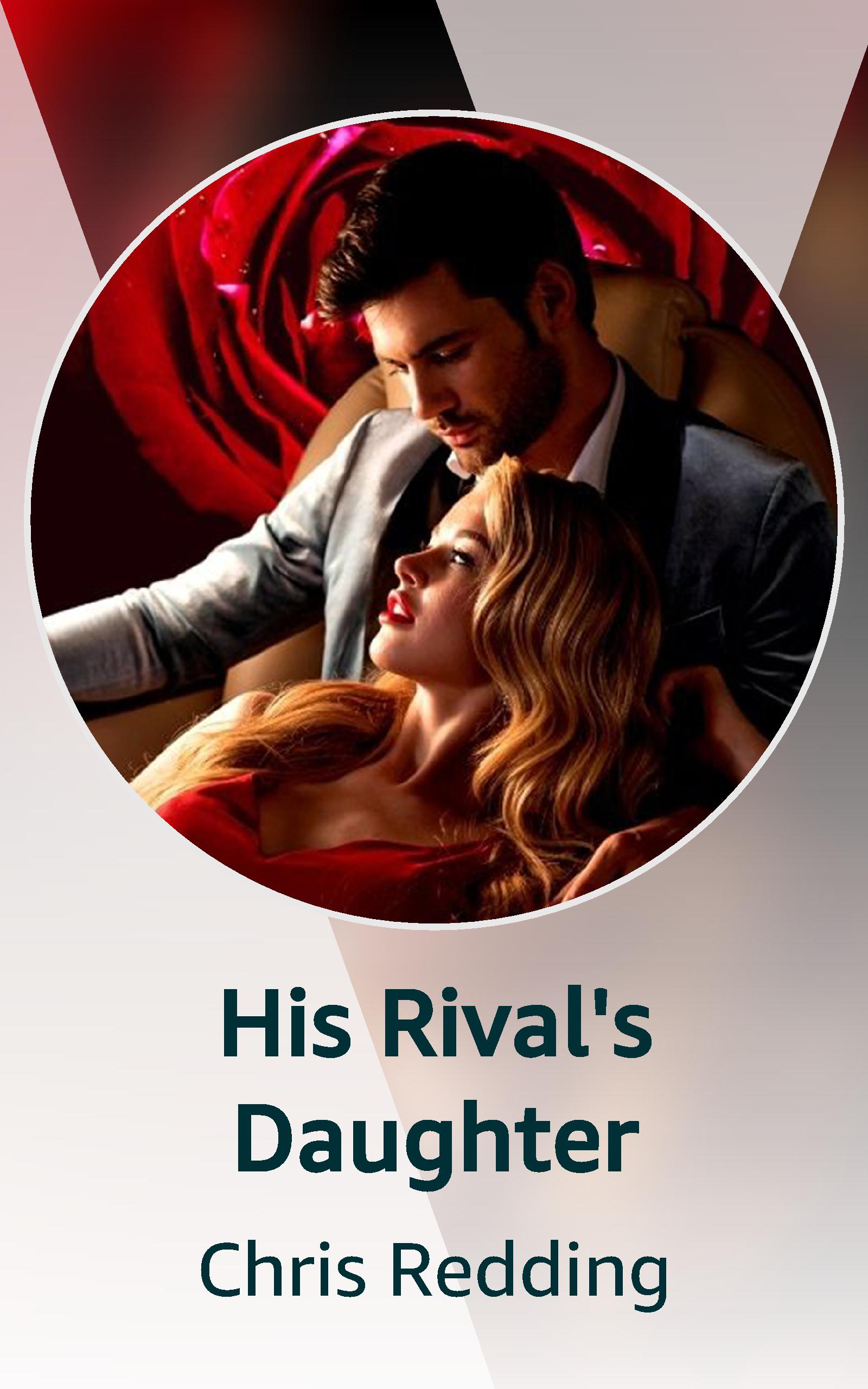 His Rival's Daughter by Chris Redding | Goodreads