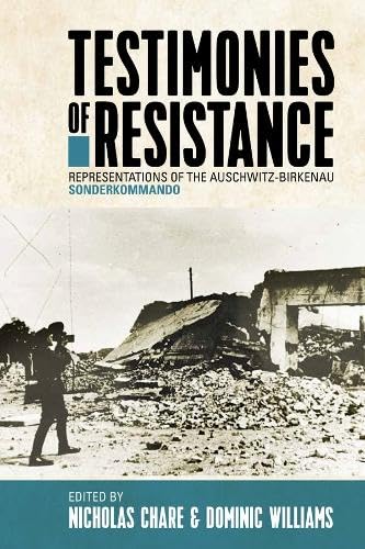 Testimonies of Resistance: Representations of the Auschwitz-Birkenau ...