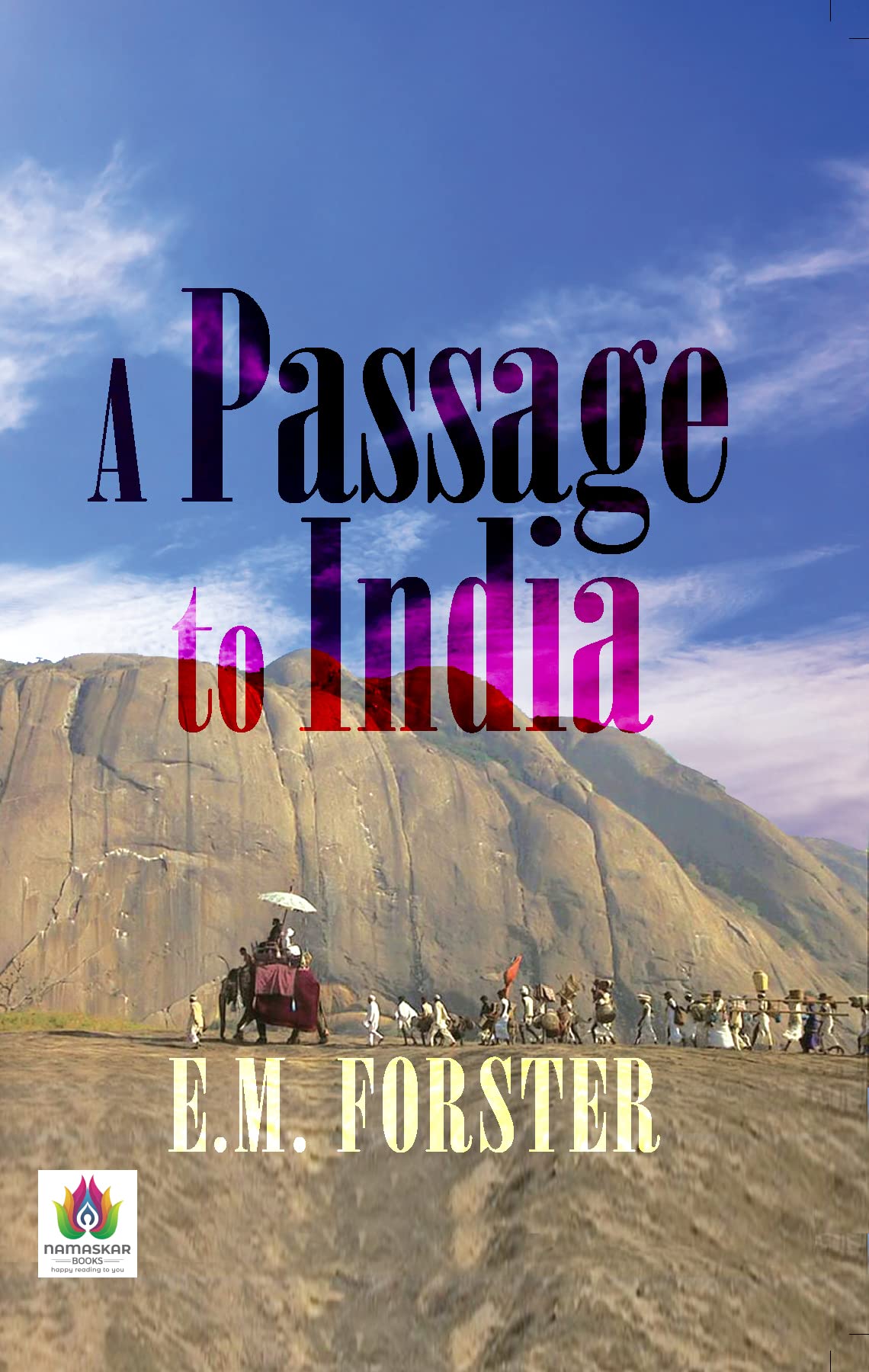 A Passage to India: Cultural Crossroads and Colonial Complexities by ...