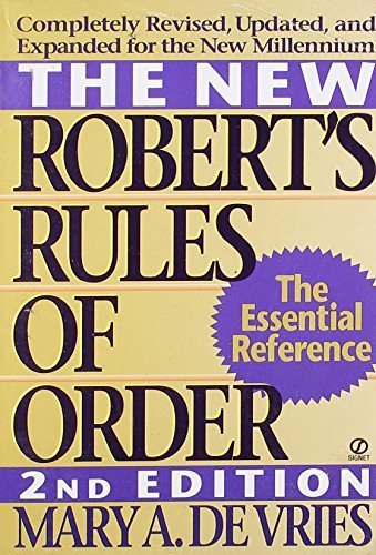 The New Robert's Rules of Order by De Vries, Mary A. 2 Revised edition ...