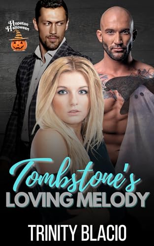 Tombstone’s Loving Melody by Trinity Blacio | Goodreads