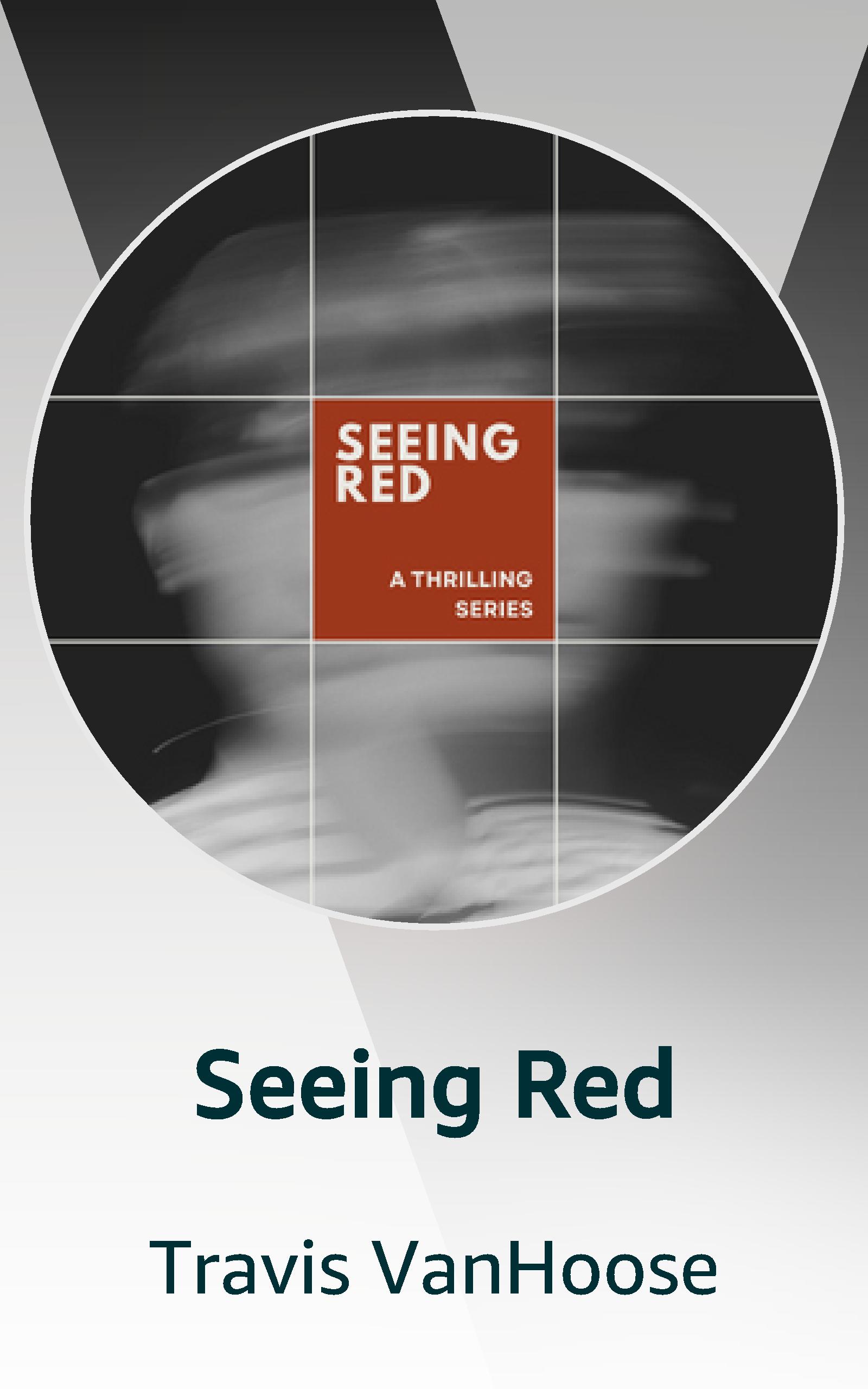 Seeing Red by Travis VanHoose | Goodreads