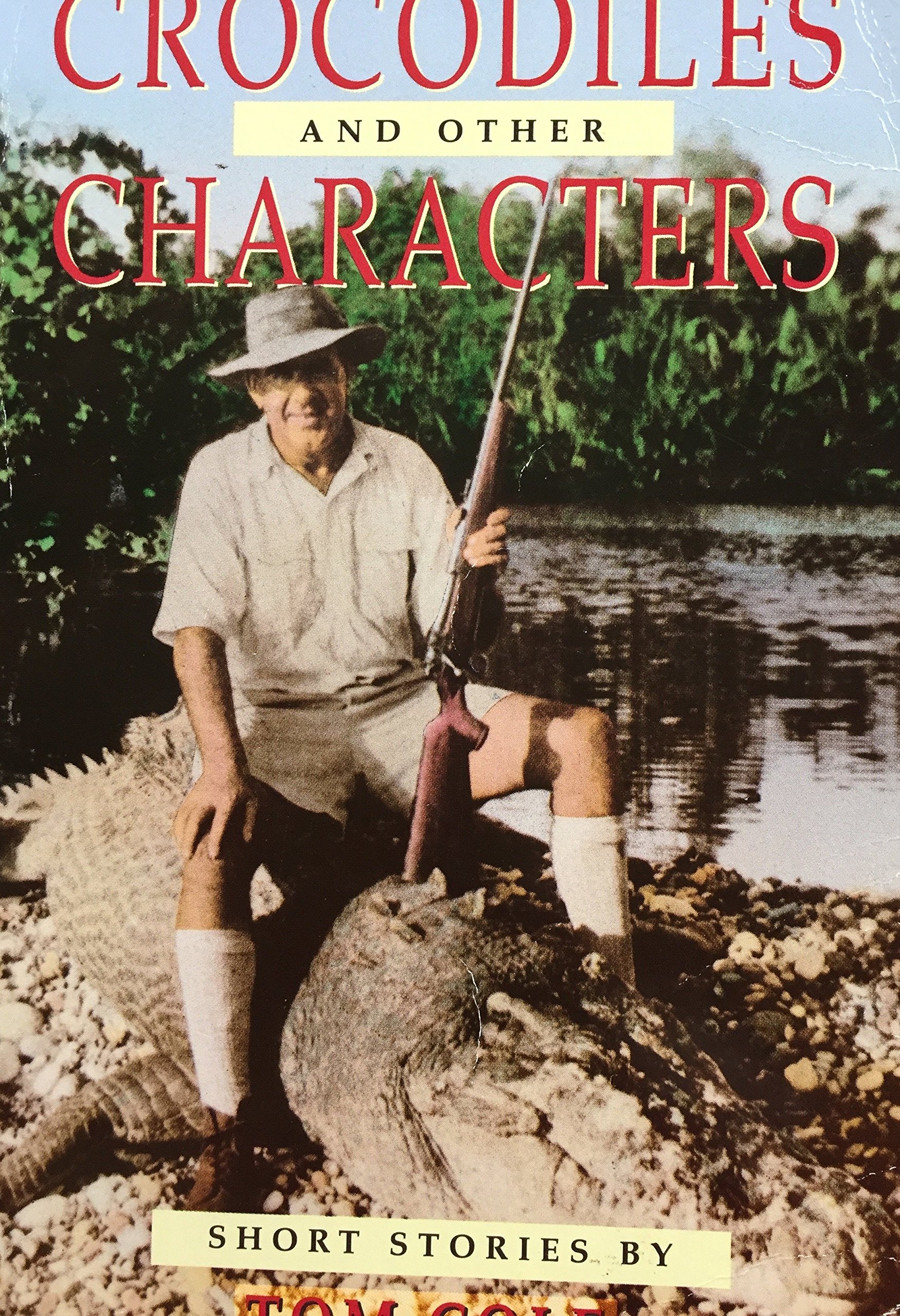 Crocodiles and Other Characters by Tom Cole | Goodreads