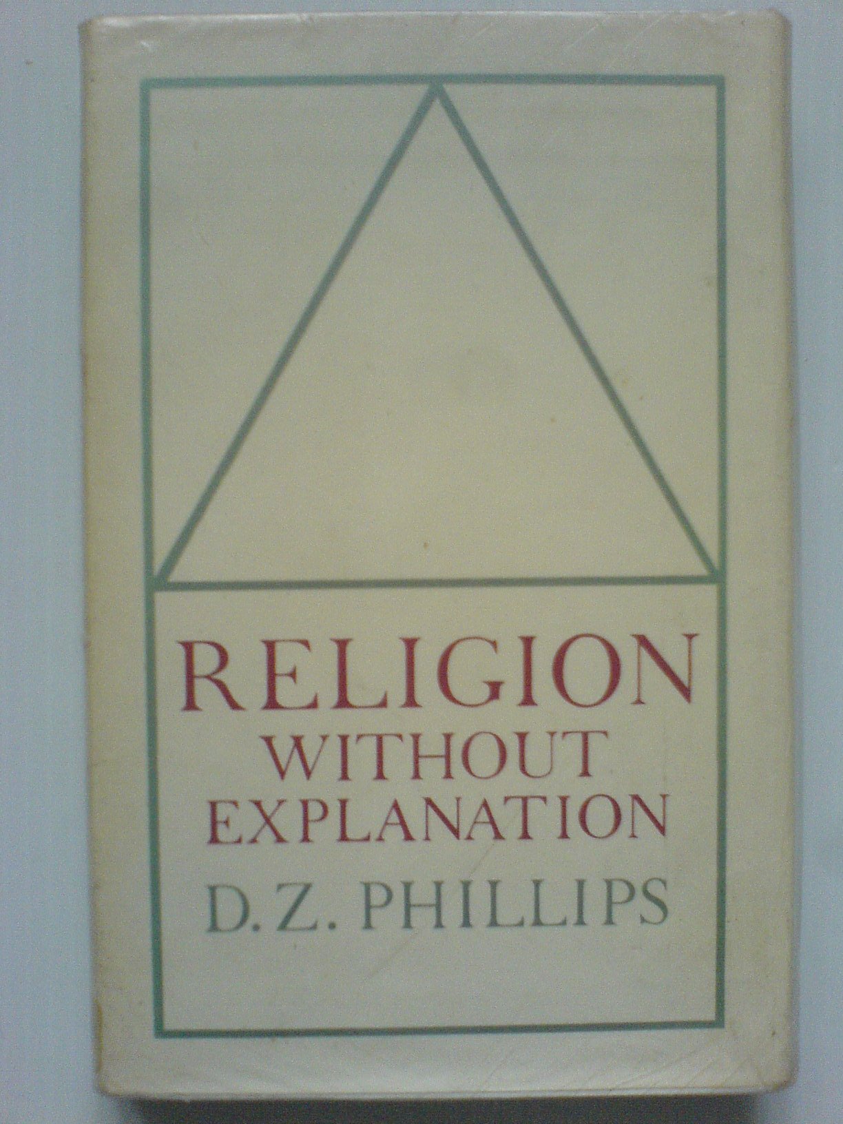 Religion without explanation by D.Z. Phillips | Goodreads