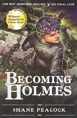 Becoming Holmes: The Boy Sherlock Holmes, His Final Case by Shane ...