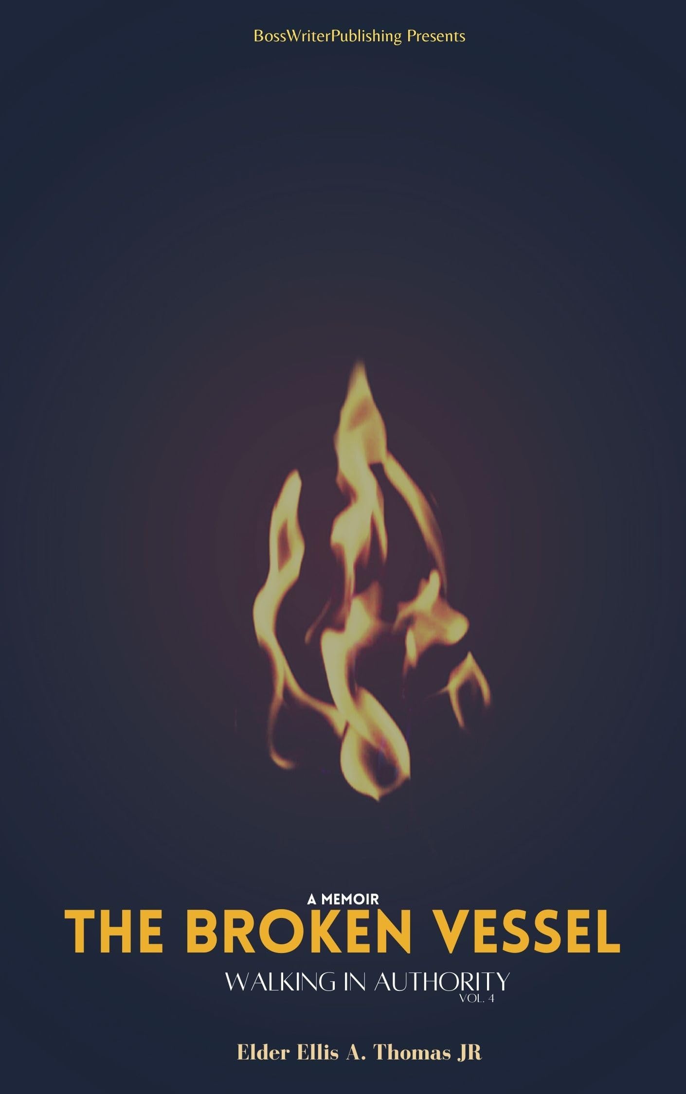 The Broken Vessel : Walking In Authority by Elder Ellis A. Thomas Jr ...