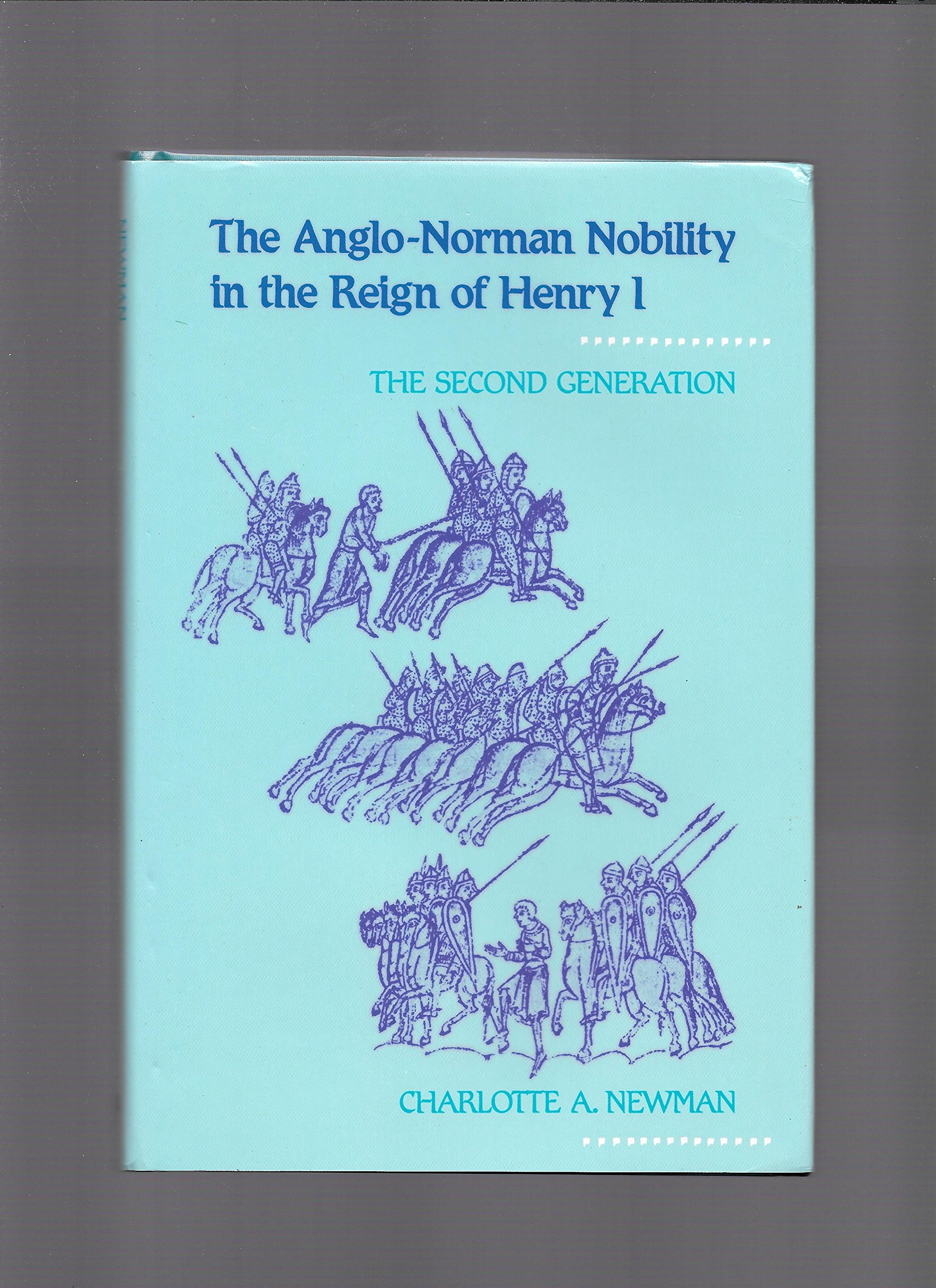 The Anglo-Norman Nobility in the Reign of Henry I: The Second ...