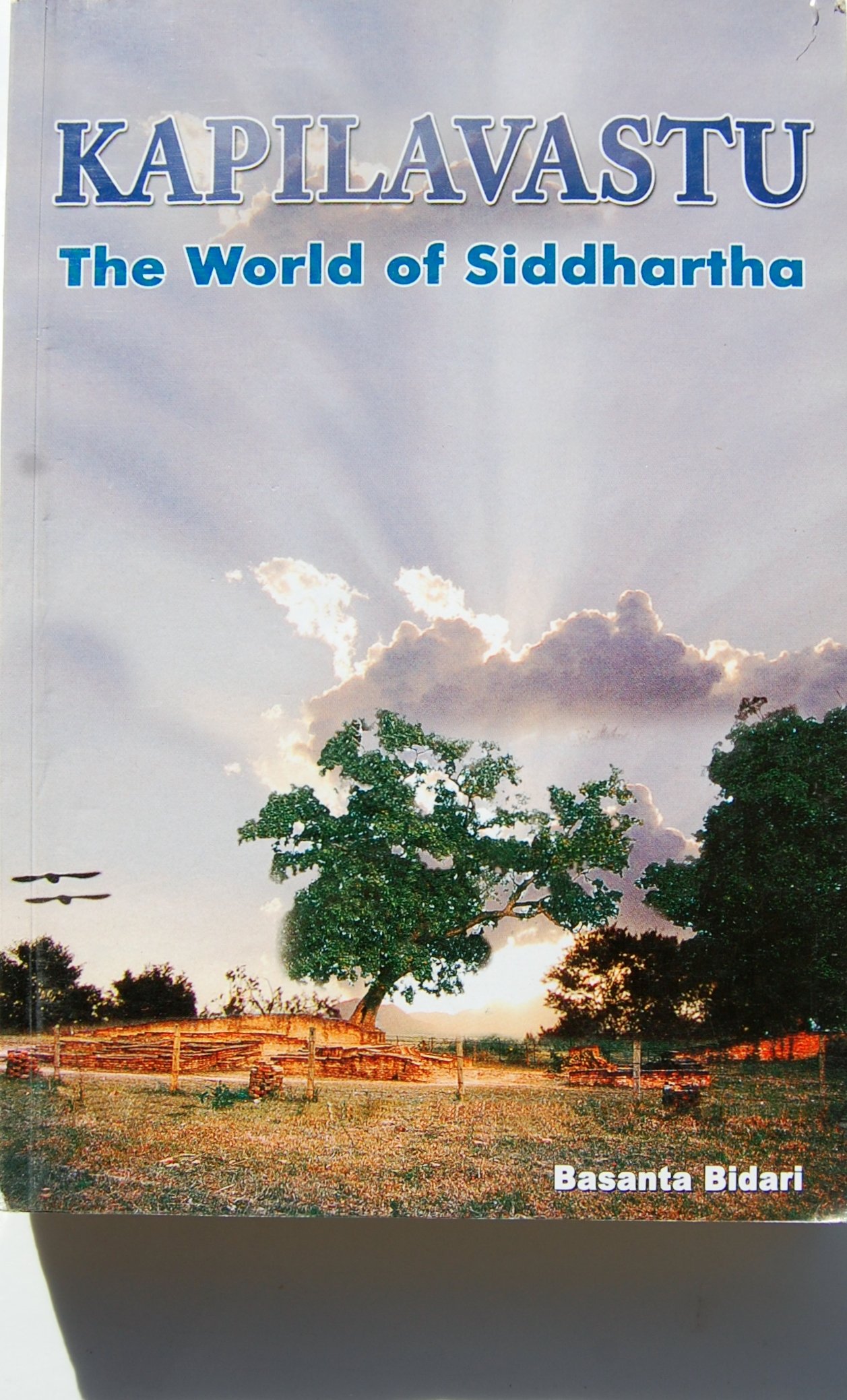Kapilavastu the World of Siddhartha by Basanta Bidari | Goodreads