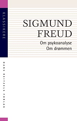 Om psykoanalyse. Om drømmen by Sigmund Freud | Goodreads