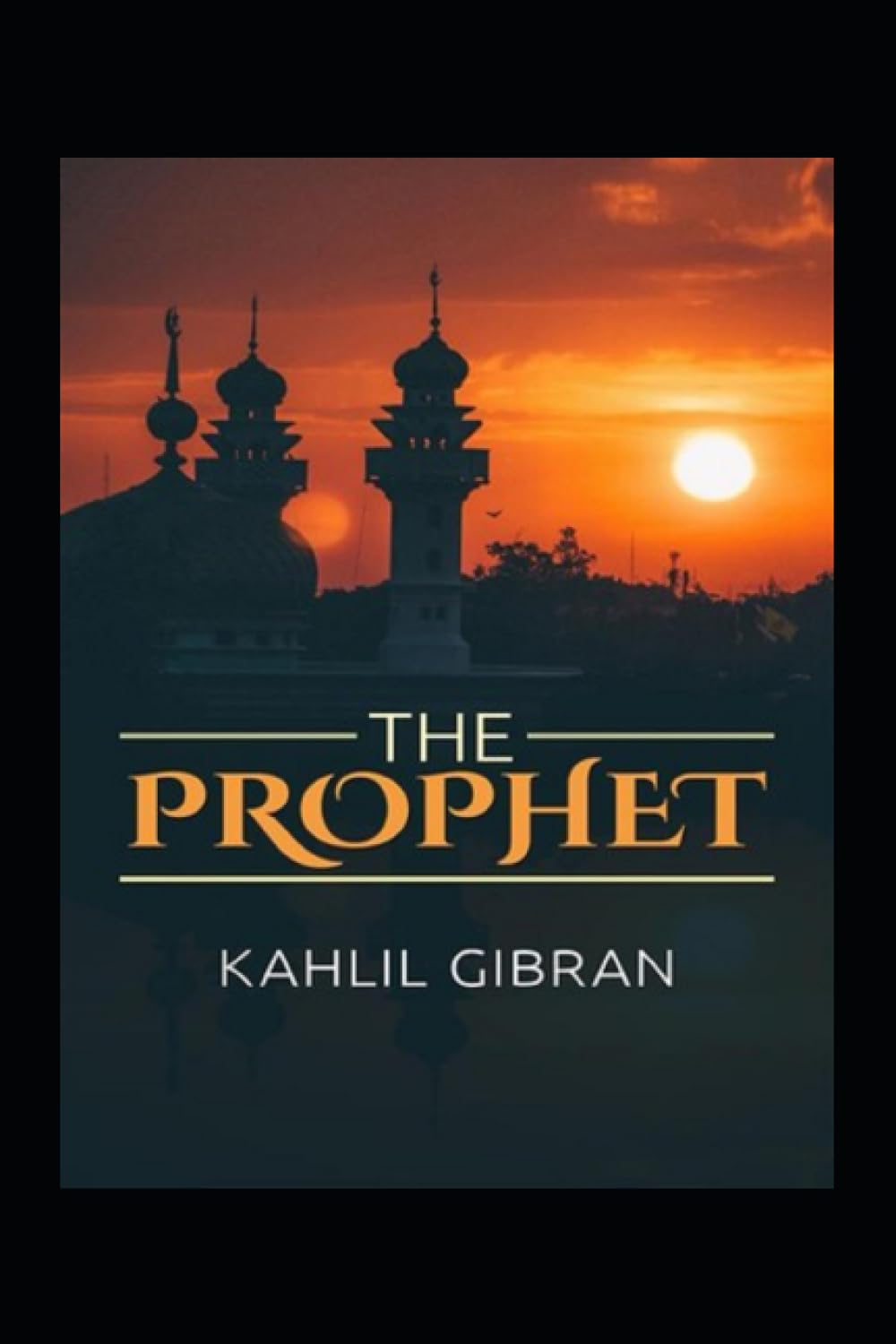 The Prophet Kahlil Gibran:A Classic Illustrated Edition by Kahlil ...