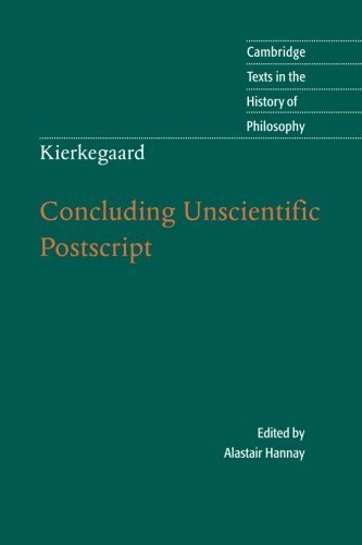 Kierkegaard: Concluding Unscientific Postscript (Cambridge Texts in the ...