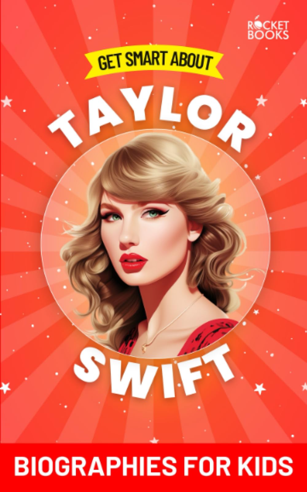 Taylor Swift Book: Get Smart about Taylor Swift: Biographies for Kids ...