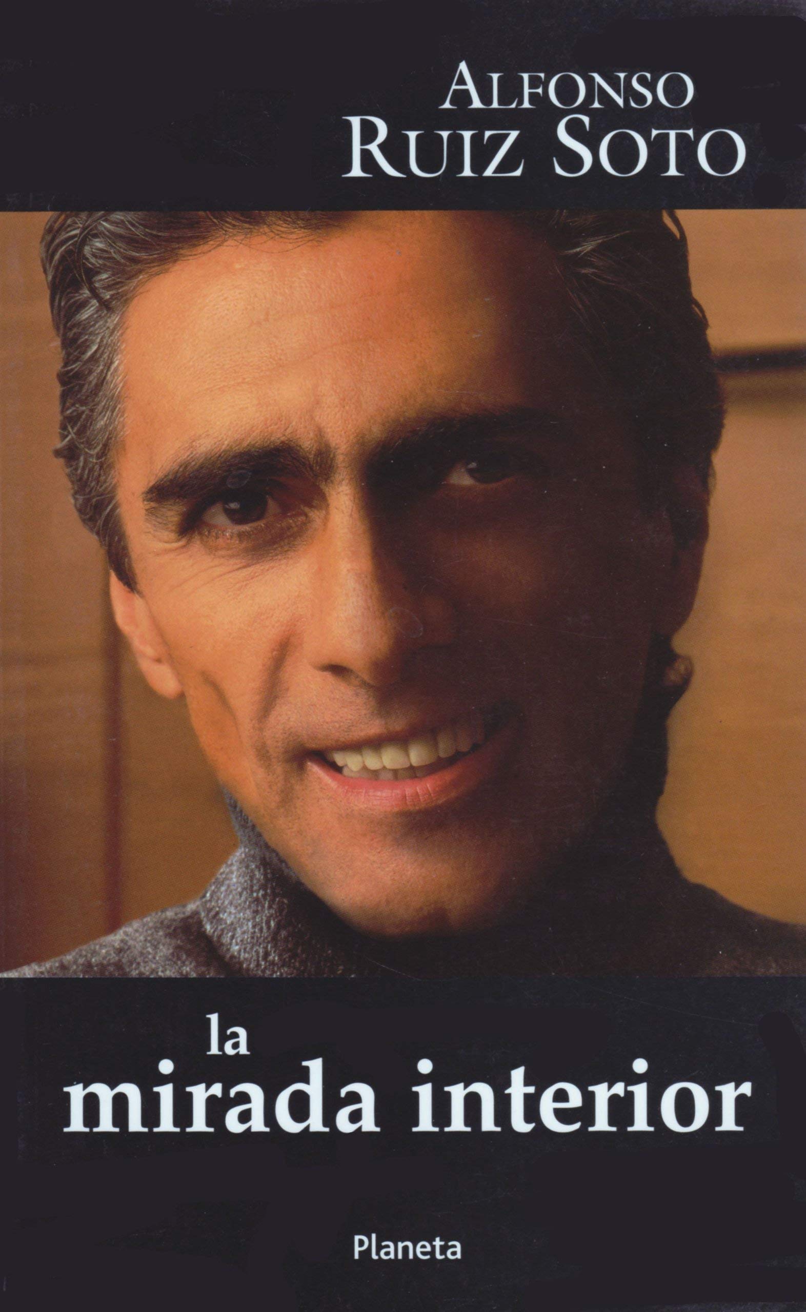 La Mirada Interior (Spanish Edition) by Alfonso Ruiz Soto | Goodreads