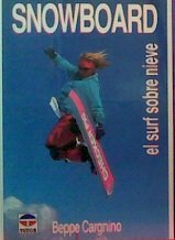 SNOWBOARD. EL SURF SOBRE NIEVE (Spanish Edition) by Beppe Cargnino | Goodreads