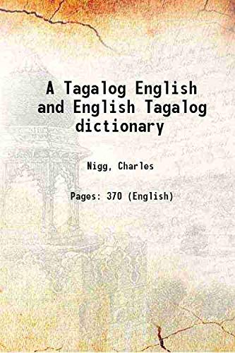 A Tagalog English and English Tagalog dictionary 1904 [Hardcover] by ...