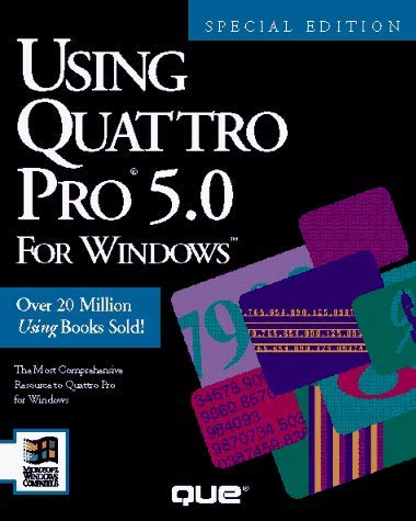 Using Quattro Pro 5.0 for Windows (Using ... by Brian Underdahl | Goodreads