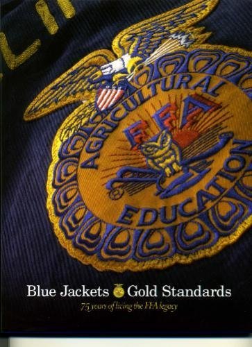Blue Jackets O' Gold Standards: 75 Years Of Living The Ffa Legacy by ...