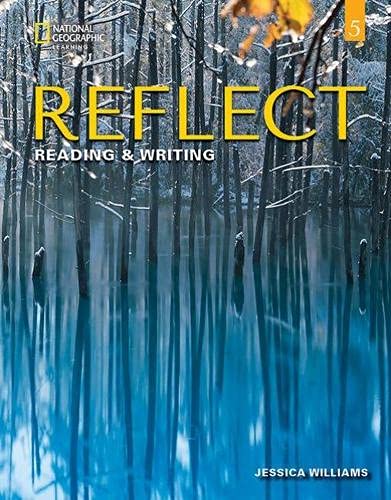 Reflect Reading & Writing 5: Student's Book by Jessica Williams | Goodreads