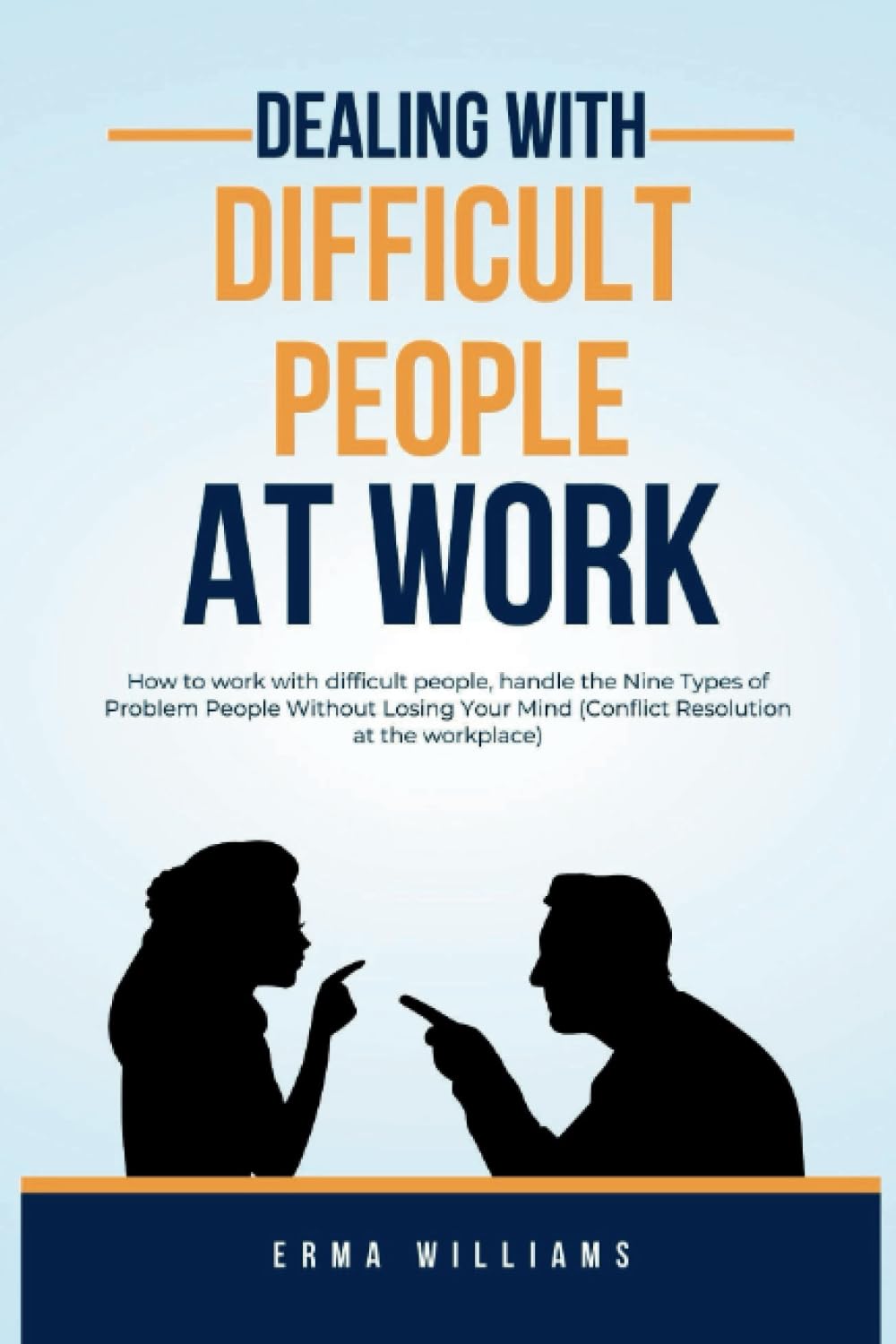 Dealing With Difficult People At Work: How to work with difficult ...