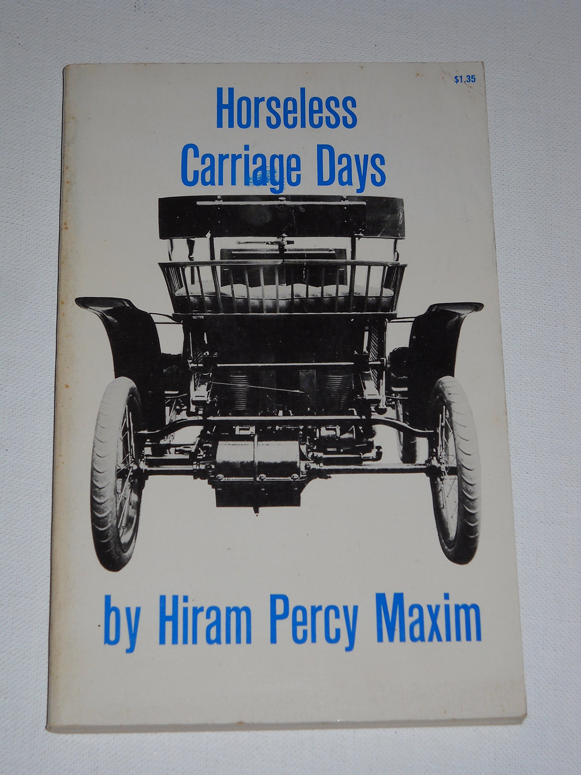 Horseless Carriage Days by Hiram Percy Maxim | Goodreads