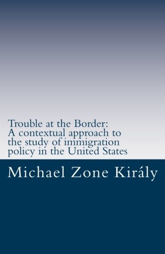 Trouble at the Border: A Contextual Approach to the Study of ...