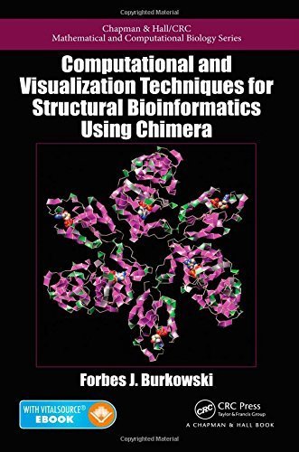 Computational and Visualization Techniques for Structural Bioinformatics Using Chimera (Chapman ...