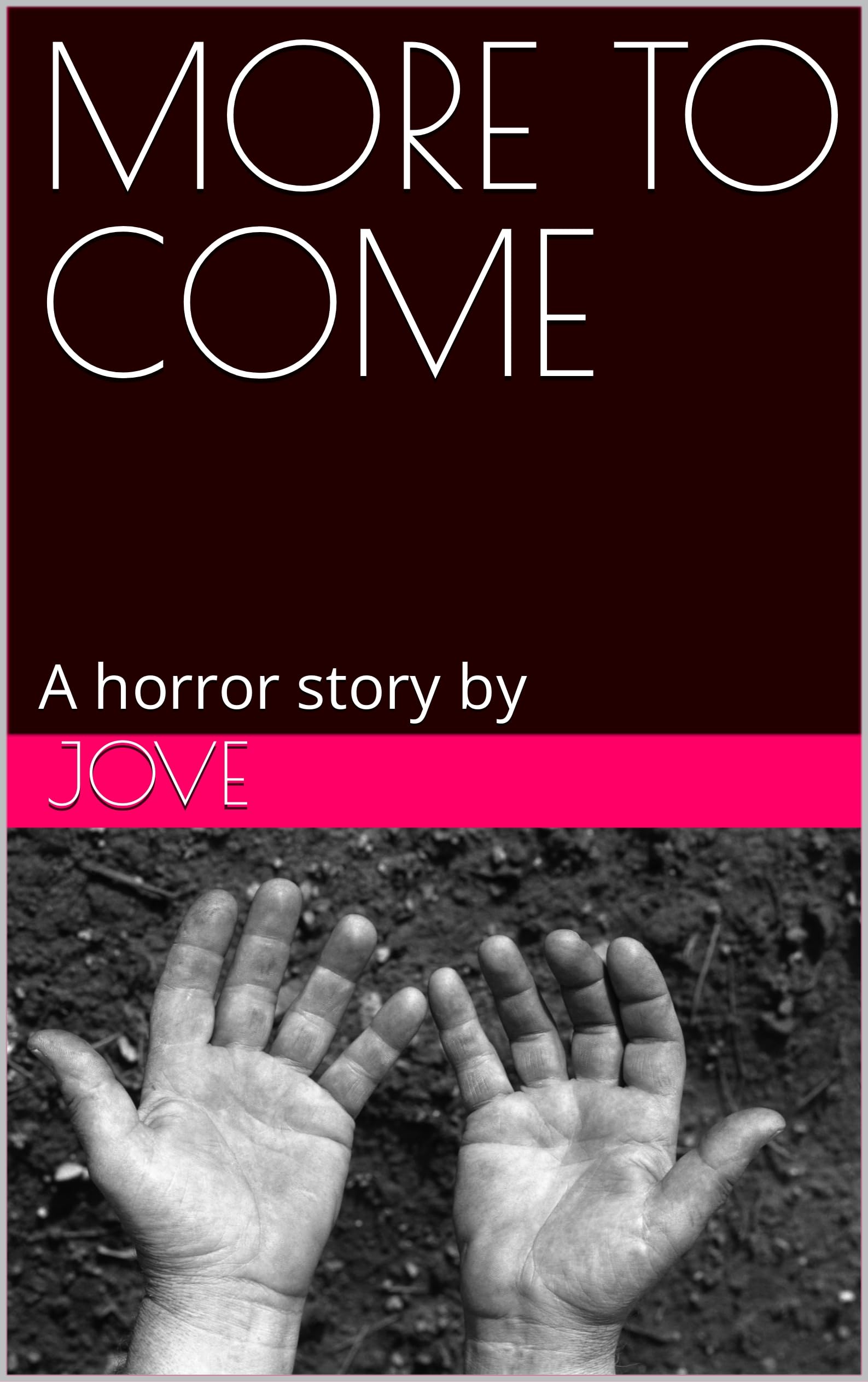 MORE TO COME (Dark Dimension) by JOVE L | Goodreads