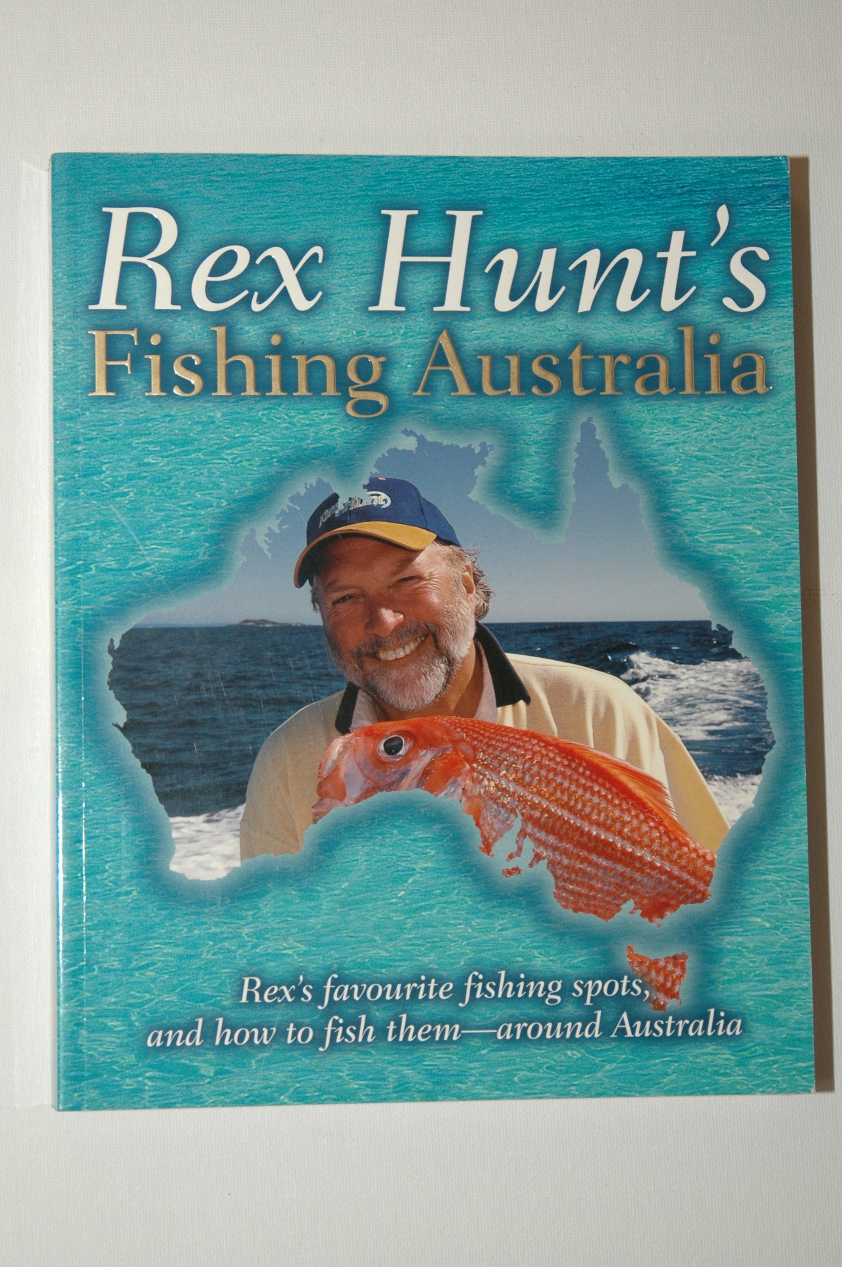 Rex Hunt's Fishing Australia by Rex Hunt | Goodreads