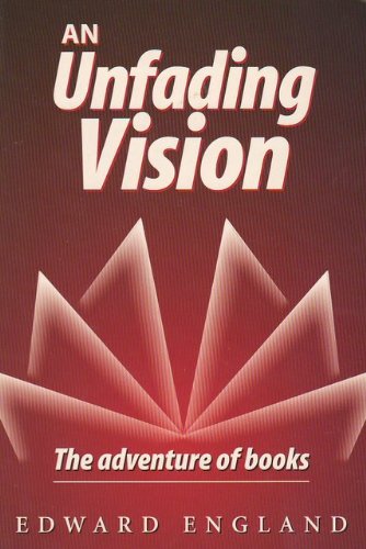 An Unfading Vision by Edward England | Goodreads