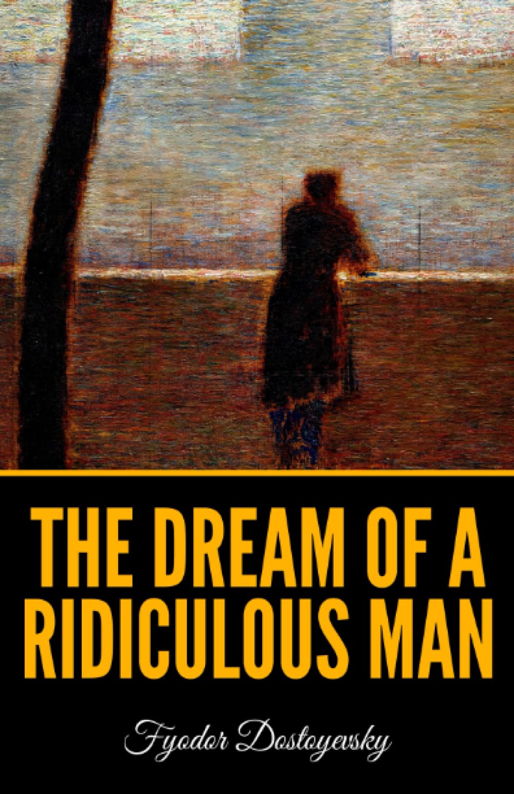 The Dream of a Ridiculous Man by Fyodor Dostoyevsky | Goodreads