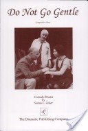 Do Not Go Gentle: Competition Piece by Suzan Zeder by Suzan L. Zeder ...