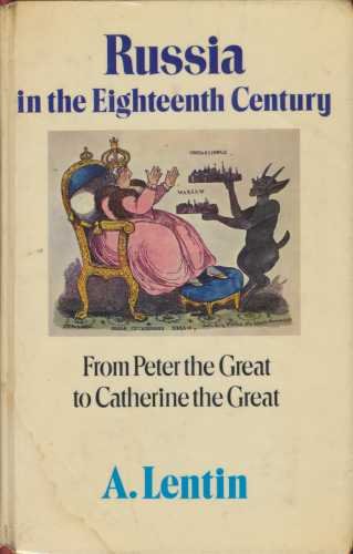 Russia in the eighteenth century: From Peter the Great to Catherine the ...