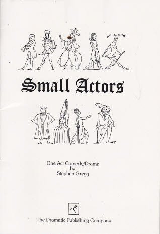 Small Actors by Stephen Gregg | Goodreads